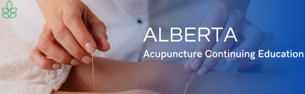 Canada Acupuncture CE Courses | Acupuncture Continuing Education